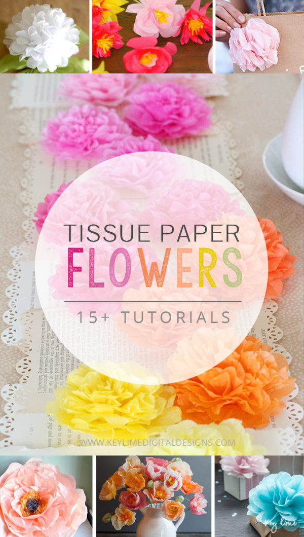 Tissue Paper Flowers - 15 Tutorials on how to make them!