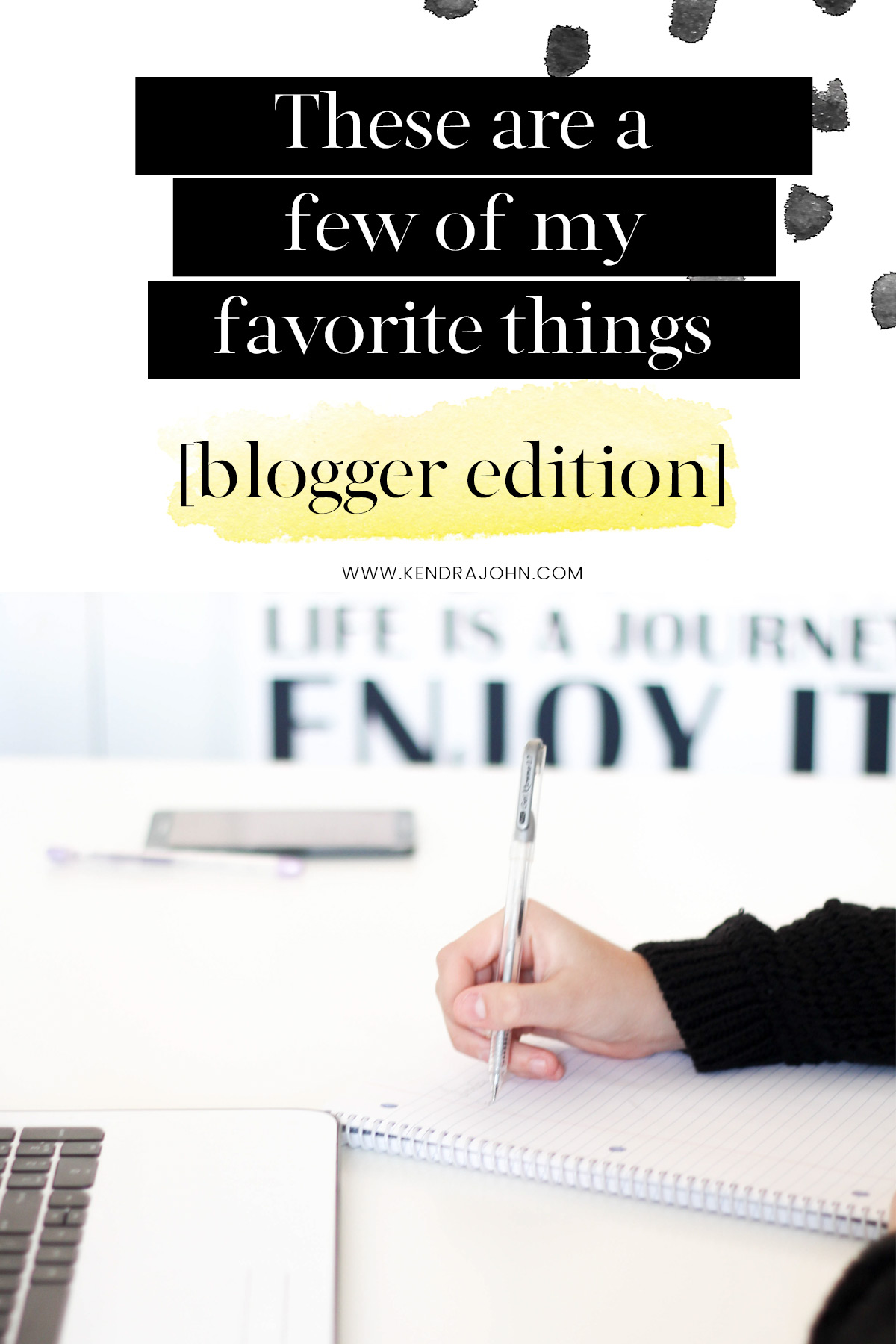 These Are A Few Of My Favorite Things - Blogger Edition - Kendra John ...